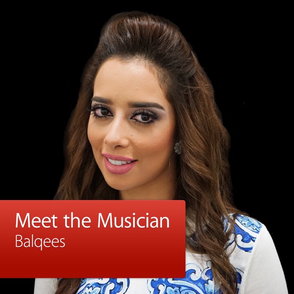 Balqees: Meet the Musician Podcast Republic