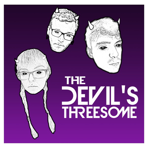 The Devil's Threesome Podcast Podcast Republic