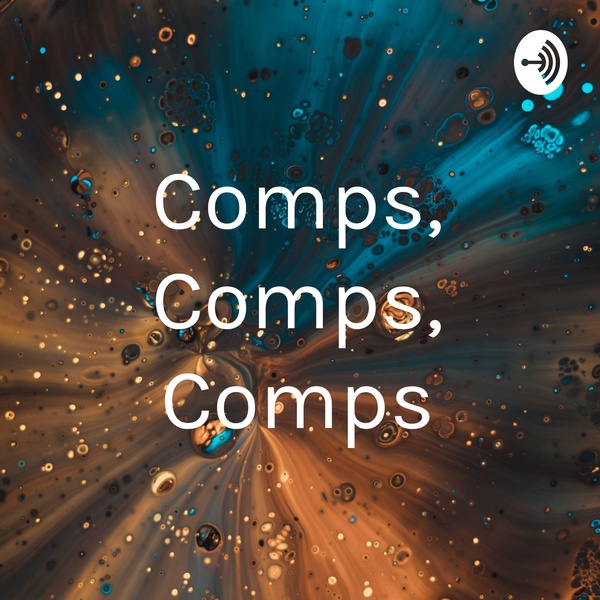 Comps, Comps, Comps Podcast Republic