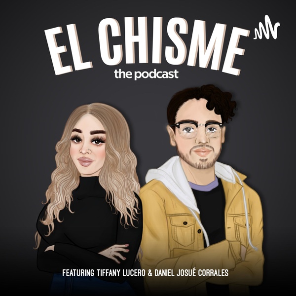 El Chisme Podcast Podcast Republic