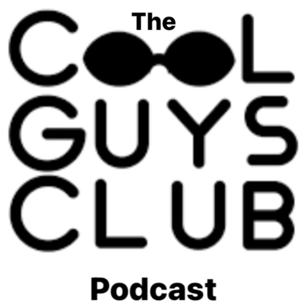 The Cool Guys Club Podcast Podcast Republic the-cool-guys-club-podcast-podcast-republic