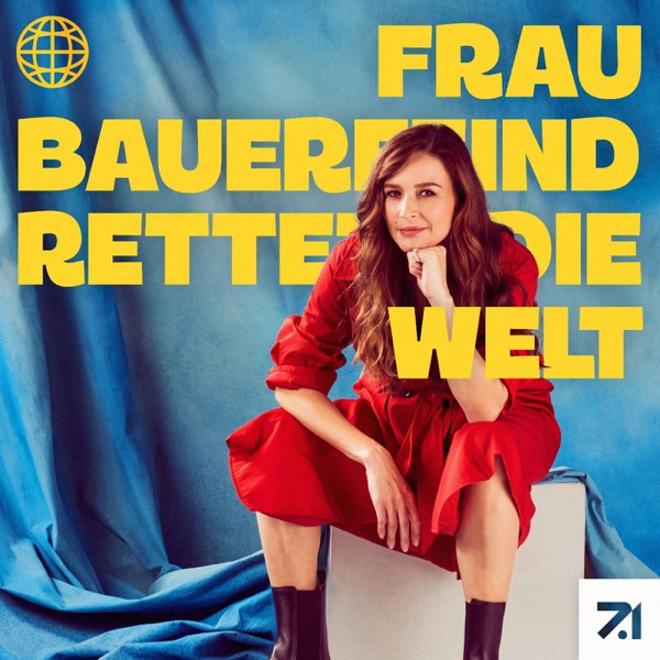 Frau Bauerfeind rettet die Welt Podcast Republic